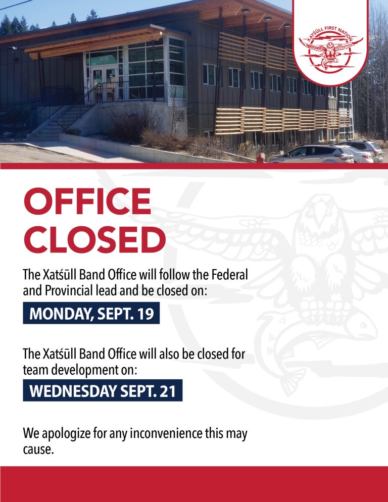 Office closed Sept. 19 & 21 - Xatśūll First Nation